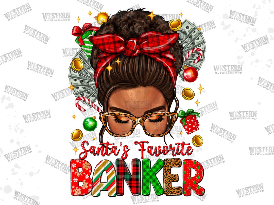 Santa's Favorite Banker Afro Messy Bun Png, Merry Christmas Png, Happy ...