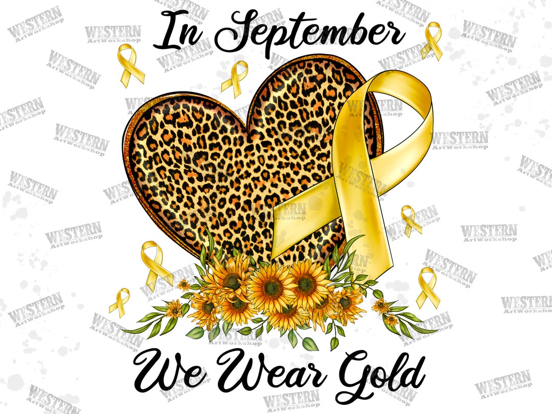 In September We Wear Gold Png Sublimation Design, Cancer Awareness Png ...