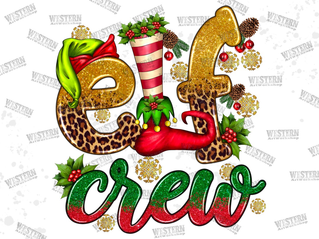 Elf Crew Png Sublimation Design,western Png,merry Christmas Png,happy ...