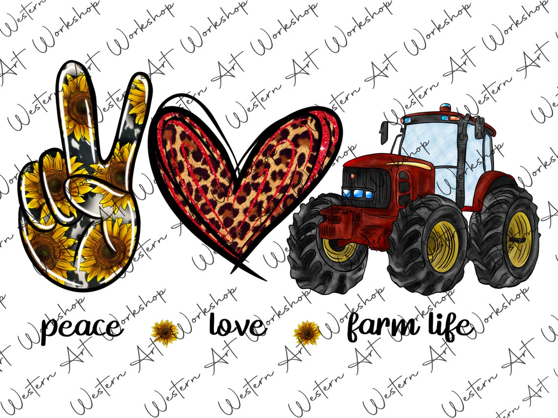 Peace Love Farm Life Png Tractor Png Western Farm Life Farm - Etsy