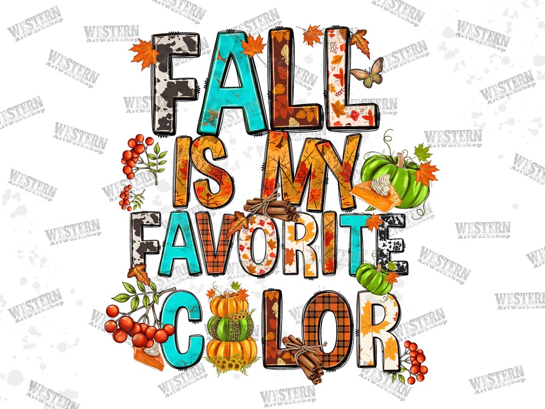 Fall is My Favorite Color Png Sublimation Design Download,fall Clipart ...