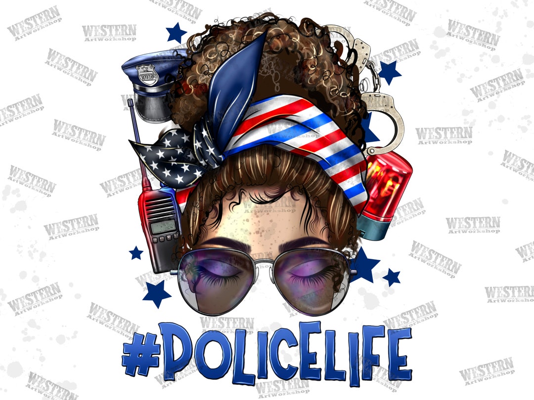 Messy Bun Police Life Png Sublimation Design, Police Life Messy Bun Png ...