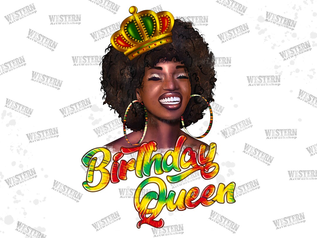 Birthday Queen PNG, Black History Month Png, Black Women PNG, Pretty ...