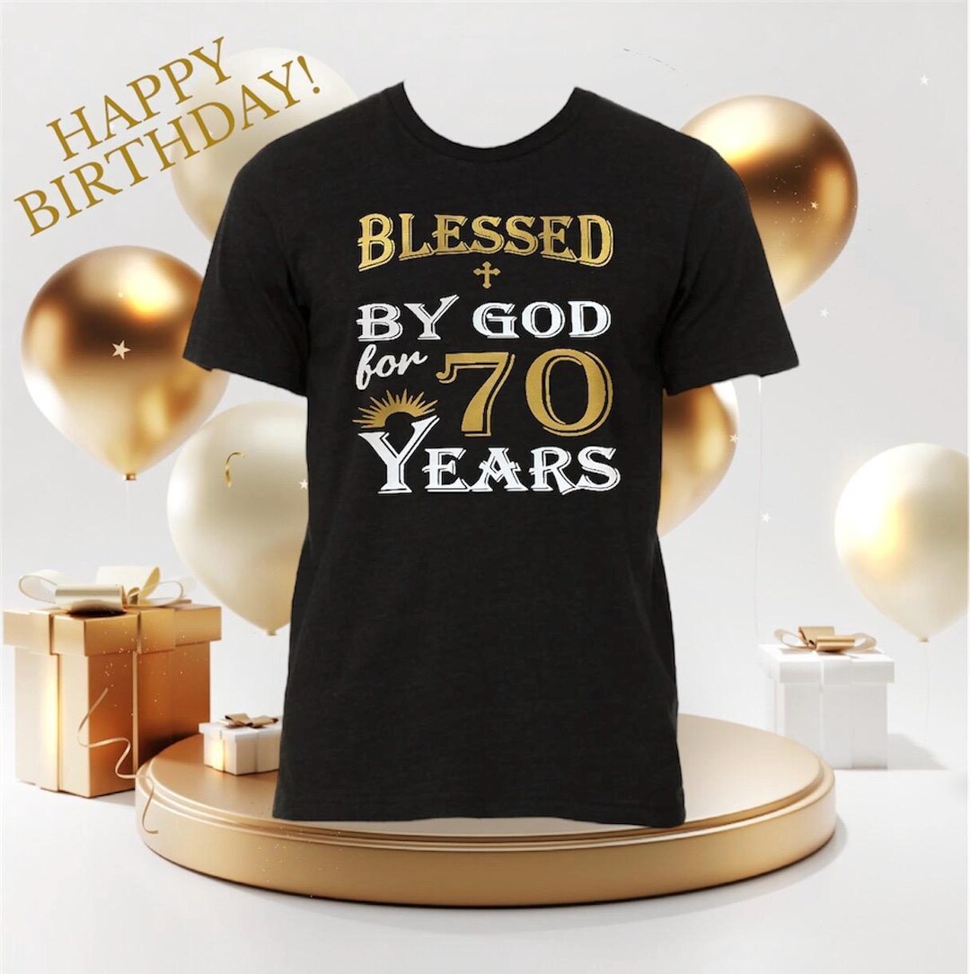 Personalized Birthday Milestone Blessed by God for Years Shirt - Etsy