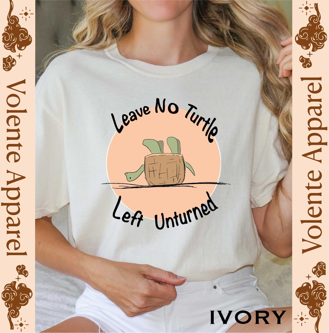 Leave No Turtle Left Unturned Shirt, Turtle Shirt, Sea Turtle Shirt ...