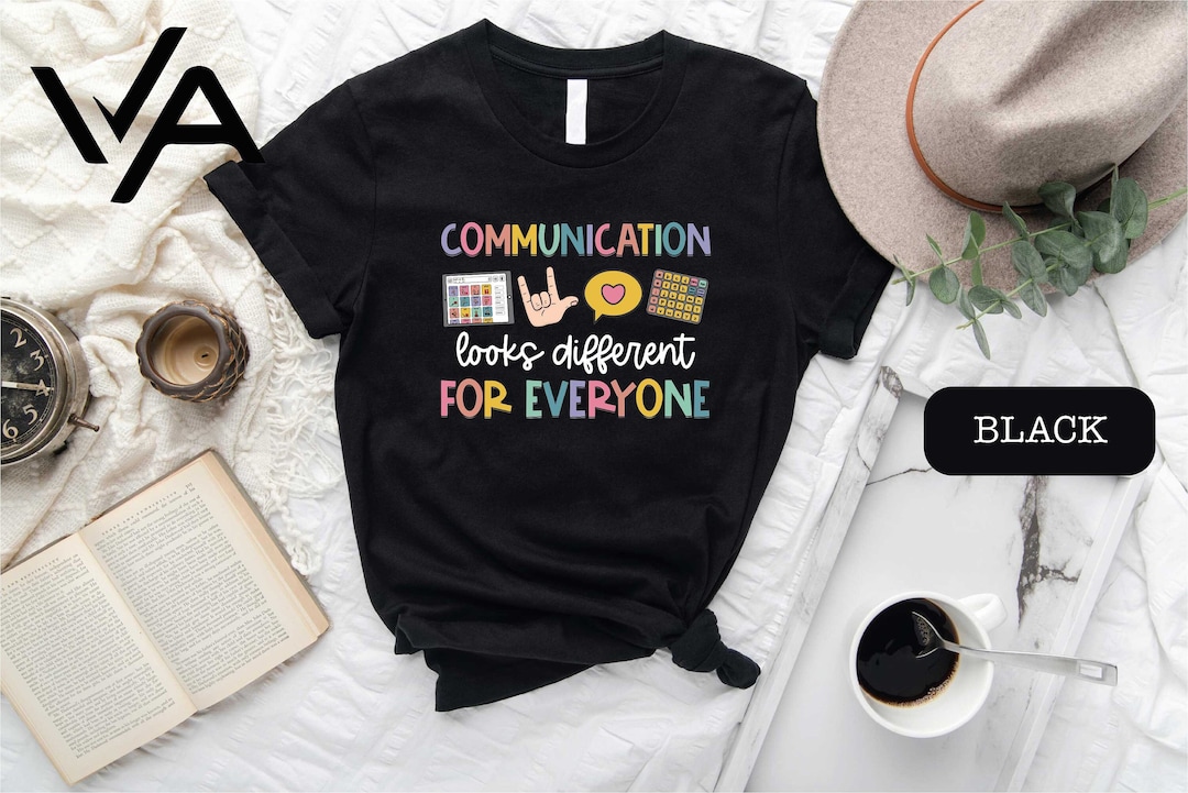 Communication Looks Different for Everyone Shirt, Communication Looks ...