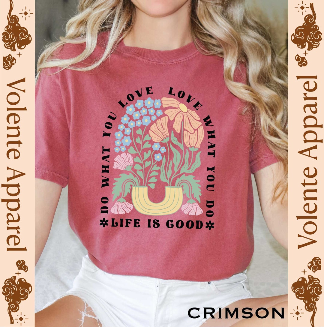 Do What You Love Shirt, Life is Good Shirt, Flower Boho Distressed ...