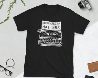 Journalism Matters Shirt. Journalist Shirt. Journalist Gift. - Etsy
