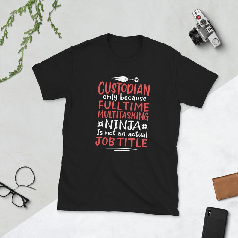 Custodian Ninja Isn't an Actual Job Title Janitor T Shirt - Etsy