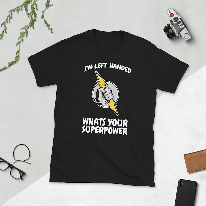 I'm Left Handed What's Your Superpower Handers T Shirt - Etsy