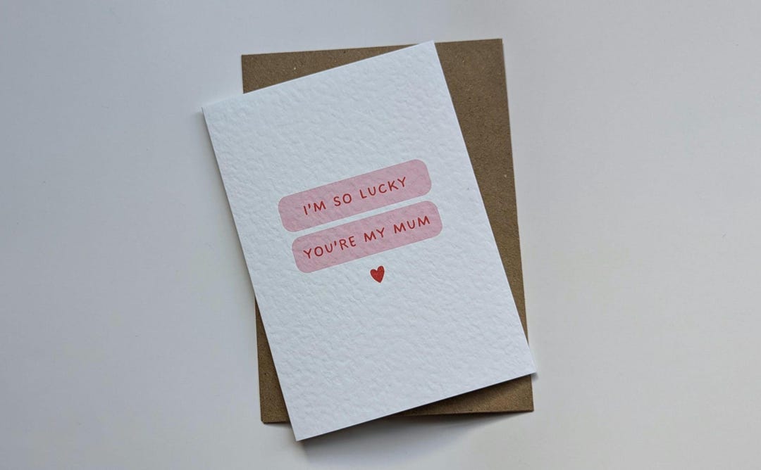 I'm so Lucky You're My Mum Card, Happy Mother's Day Card, Mother's Day ...