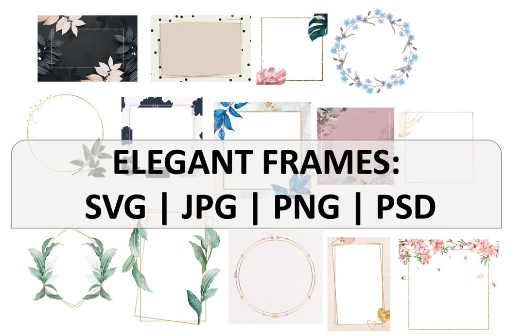 Elegant Frames SVG, JPG, PNG, Psd, Wedding, Birthdays, Invitations ...