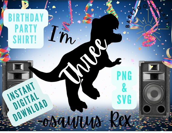 Boy Three-osaurus Rex Svg Png Birthday Girl Svg Dinosaur - Etsy