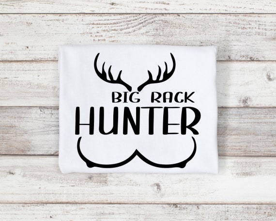 Big Rack Hunter Shirt Adult Humor Shirt Relaxed True Size | Etsy