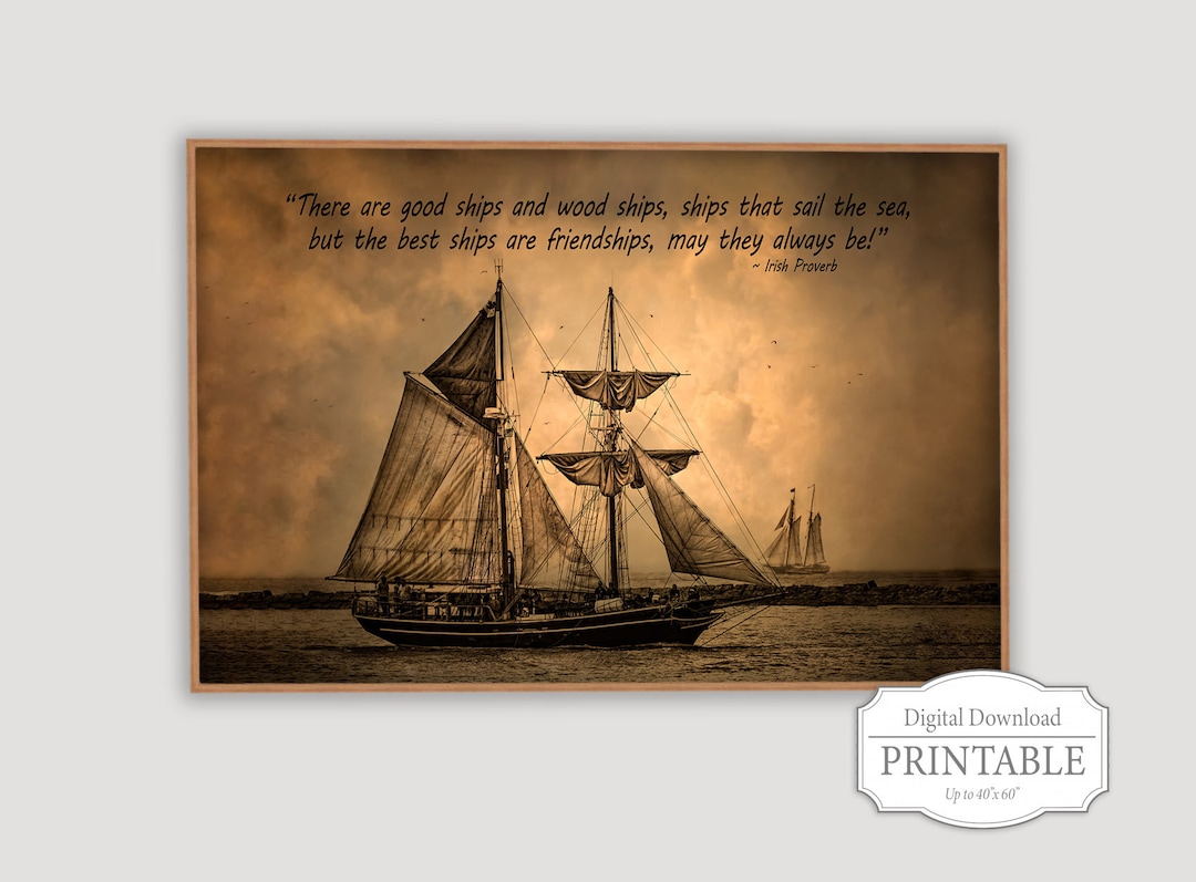 Friendships Digital Download, Good Ships Wood Ships & Friendships Quote ...