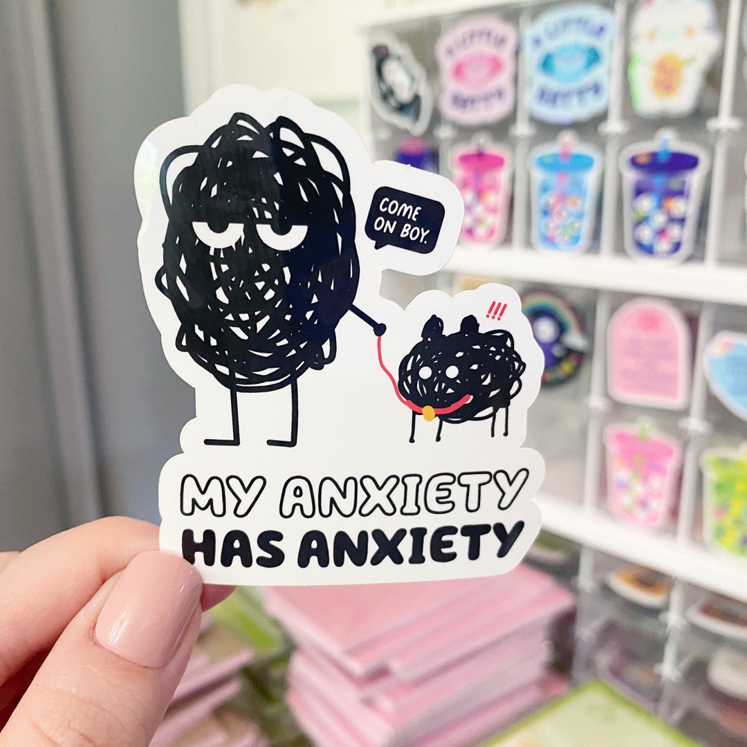 Anxiety Sticker | Anxiety Gift | My Anxiety Has Anxiety | Depression ...