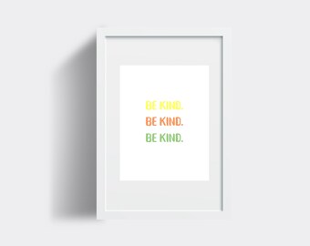 Be Kind Print / Be Kind Poster / in a World Where You Can Be - Etsy
