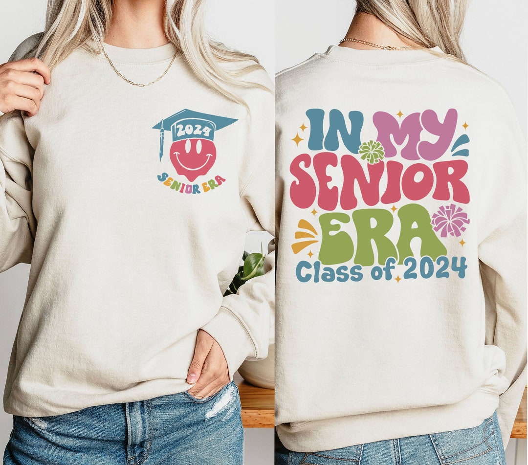 In My Senior Era Class of 2024 Shirt, Senior 2024 Sweatshirt, 2024 ...