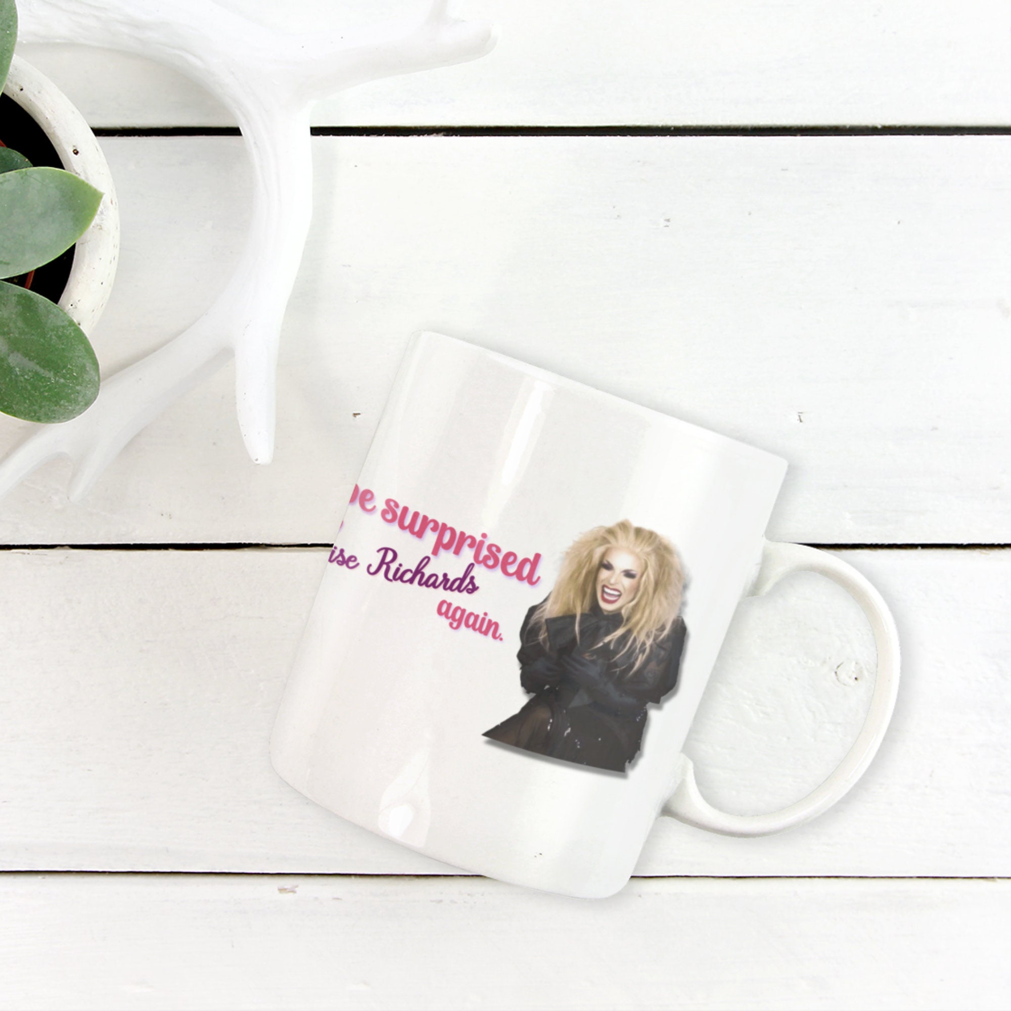 Trixie and Katya Trixie Mattel Denise Richards Quote Funny Drag Coffee ...