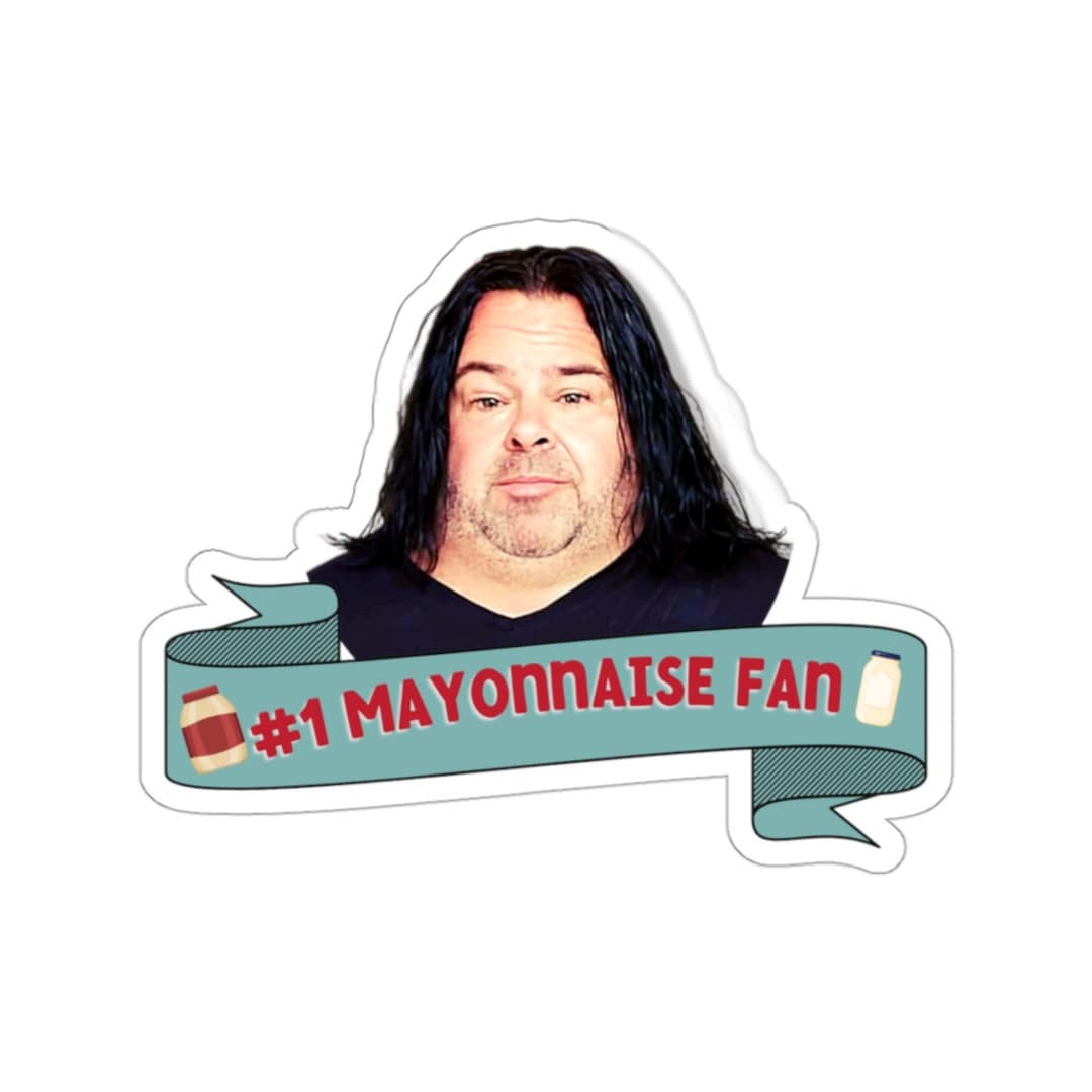 Big Ed Sticker - #1 Mayonnaise Fan, Funny TV Show Merchandise, Humorous ...