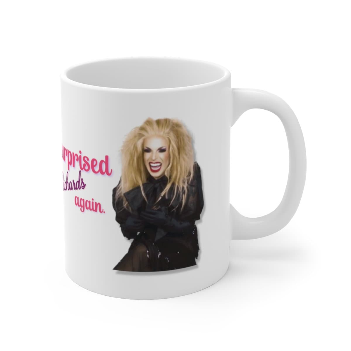 Trixie and Katya Trixie Mattel Denise Richards Quote Funny Drag Coffee ...