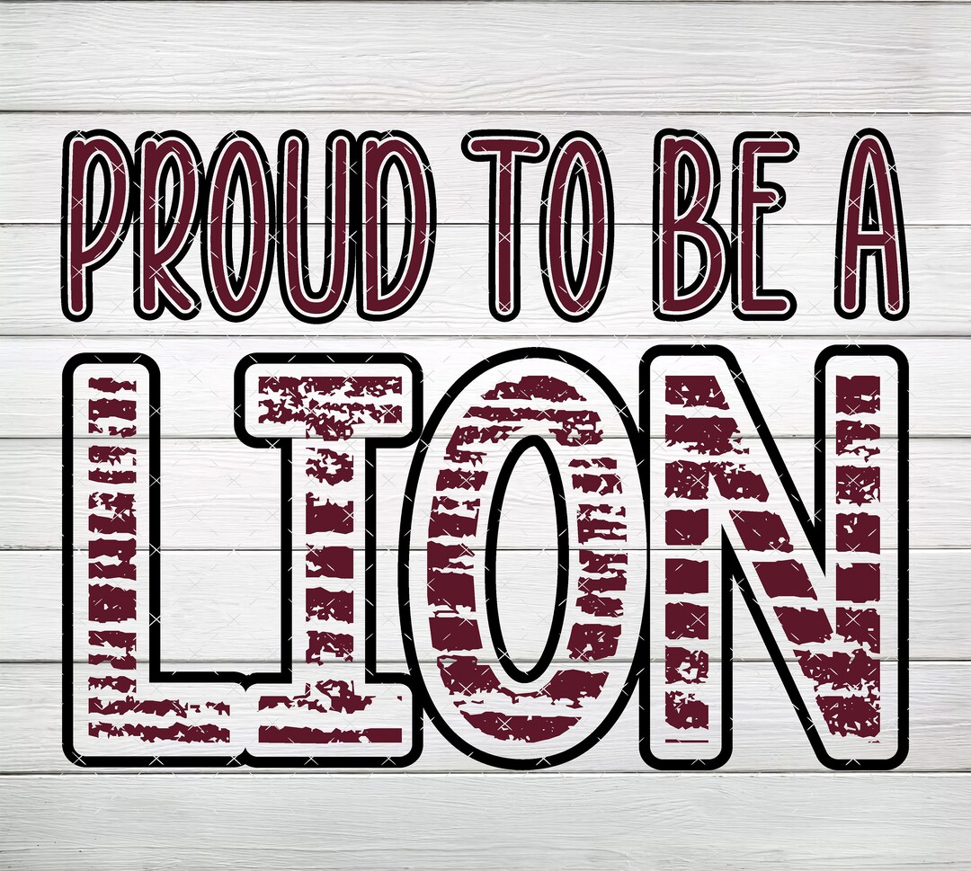 Proud to Be a Lion Maroon PNG, Digital File, Instant Download - Etsy