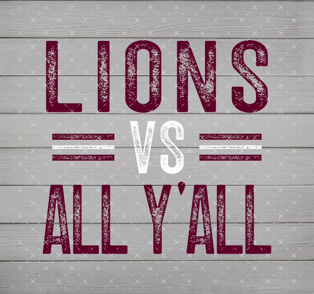 Lions VS All Y'all PNG Maroon & White, Sublimation Digital File ...