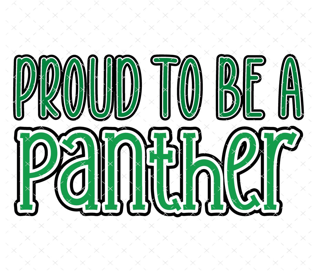 Proud to Be a Panther Green PNG, Digital File, Instant Download - Etsy