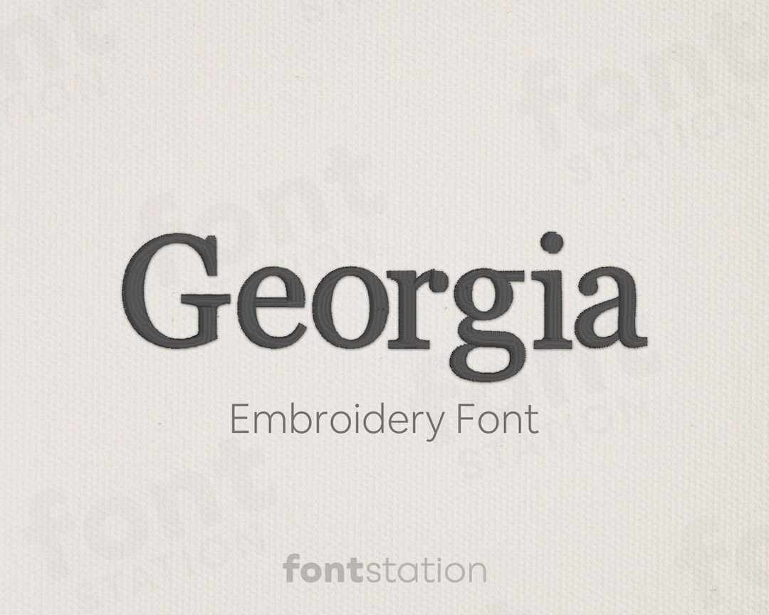 Georgia Embroidery Font - 10 Sizes - BX, PES + 8 Formats - Serif ...