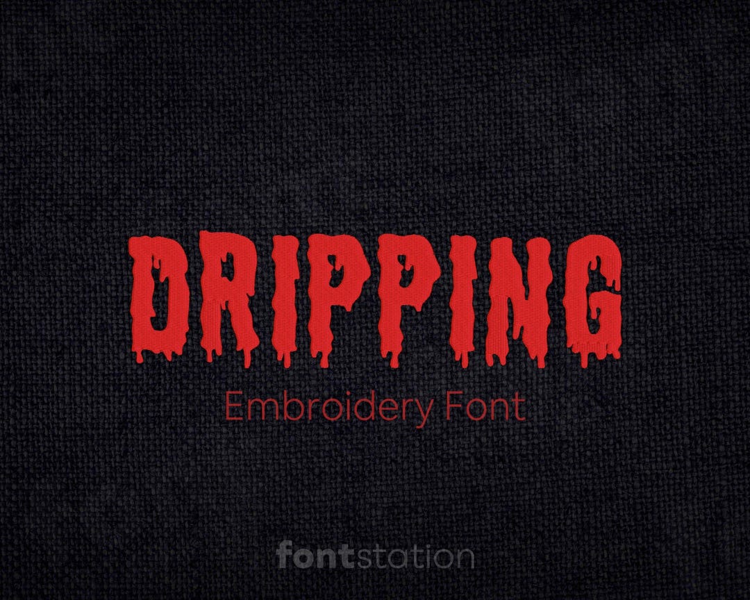 Dripping Embroidery Font - 9 Sizes - BX, PES + 9 Formats - Horror ...