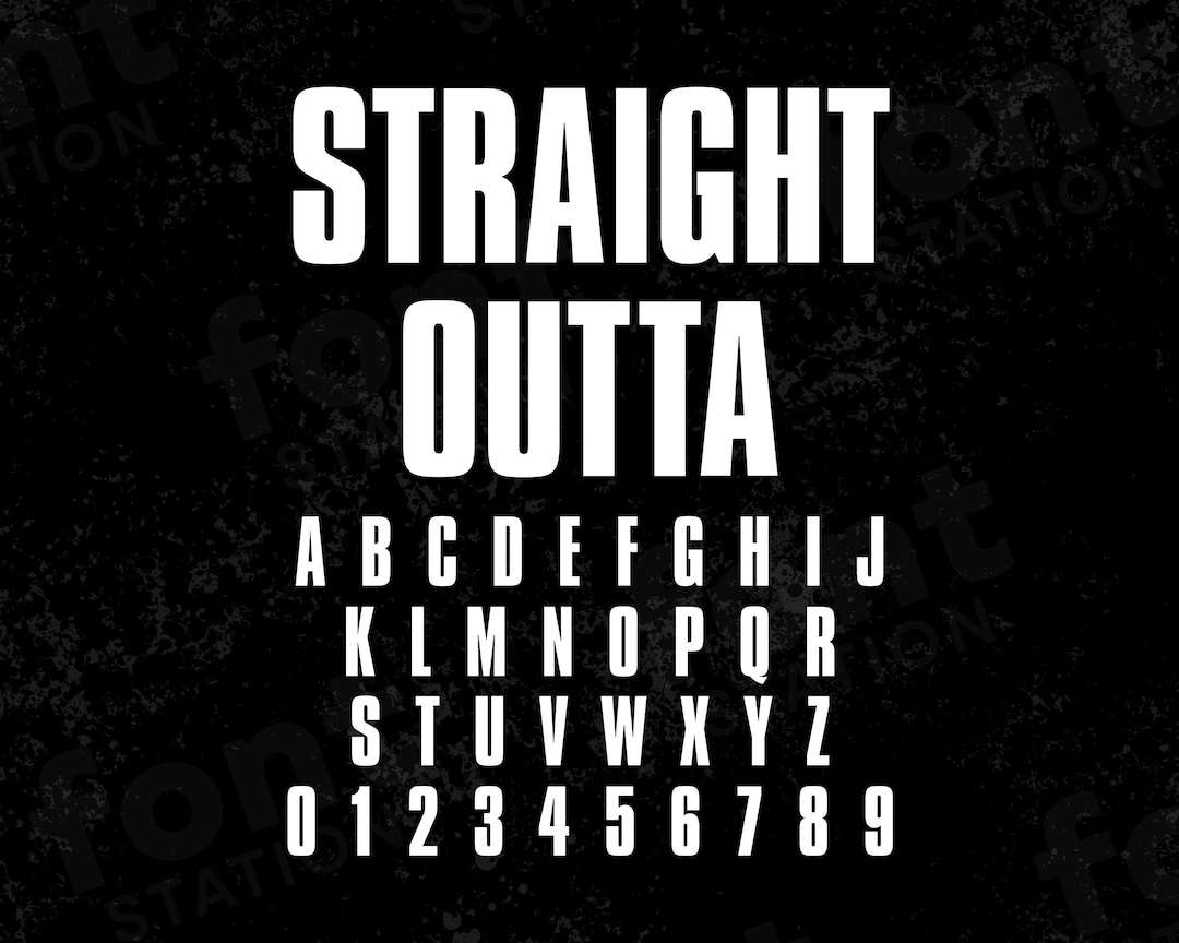 Straight Outta Font Straight Outta SVG Cricut Silhouette Font Meme ...