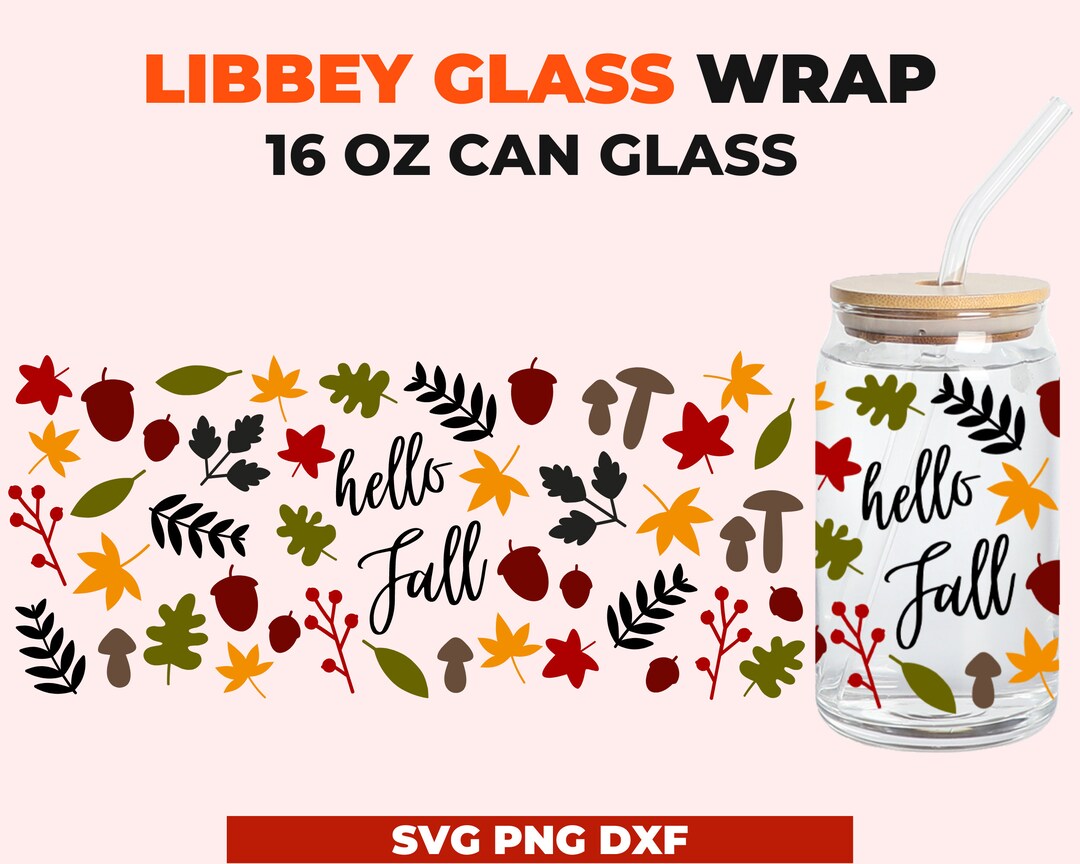 Hello Fall Libbey Glass Wrap SVG, Autumn Can Glass, 16oz Libbey Full ...