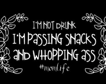 Im Not Drunk I'm Passing Out Snacks - Etsy