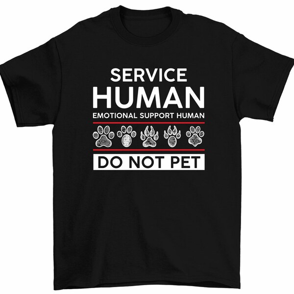 Emotional Support Human Do Not Pet T Shirt - Etsy