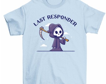 Last Responder T Shirts - Etsy
