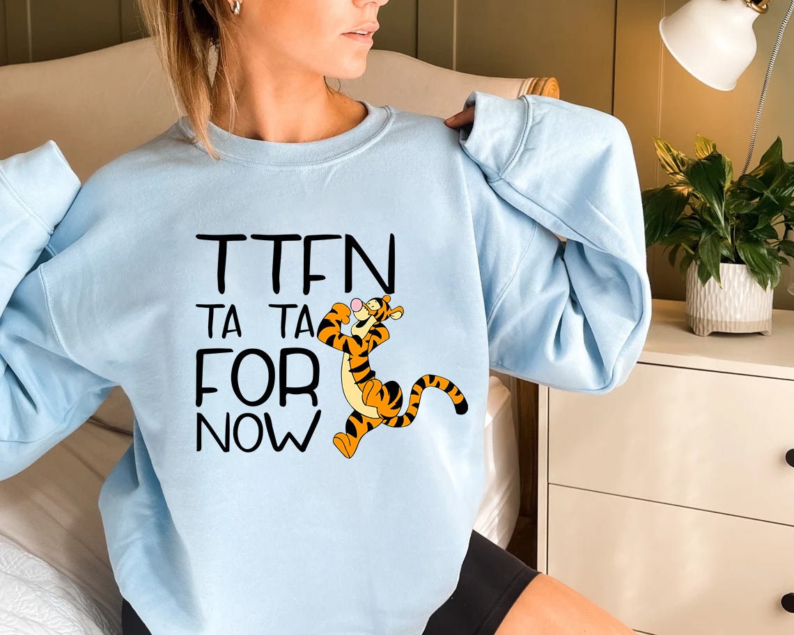 Tigger Winnie the Pooh TTFN Ta Ta for Now Sweatshirt, Tigger Hoodie ...