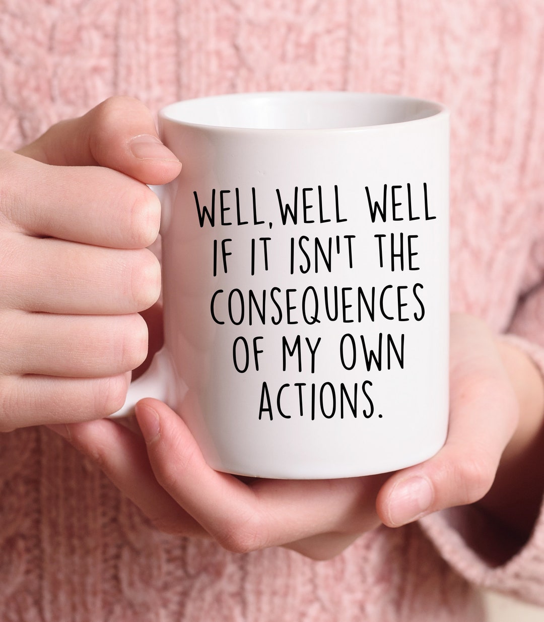 Sarcastic Mug, Funny Coffee Mug, Mugs With Sayings, Well Well Well If ...