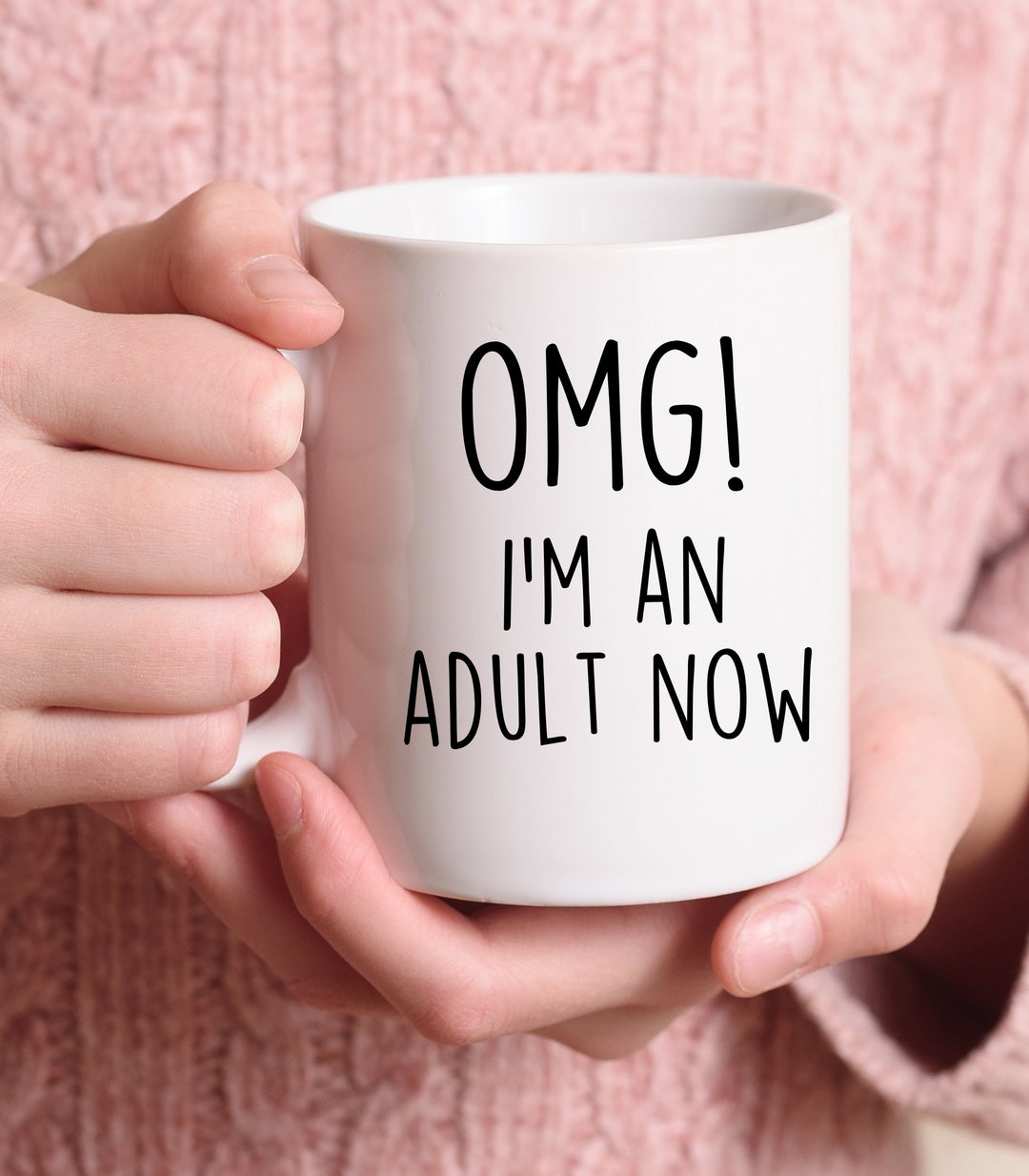 OMG I'm an Adult Now Mug, Adulting Coffee Mug, OMG Mug, 18th Birthday ...