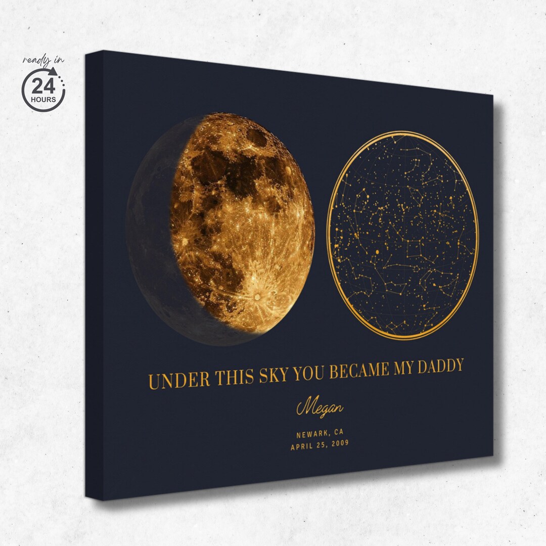 Star Map for Father's Day, Under This Sky You Became My Daddy, Moon ...