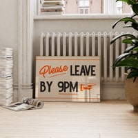 Please Leave by 9 - Etsy