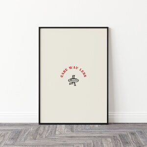 Care Way Less Print Poster, Mental Health Print, Abstract Wall Art ...