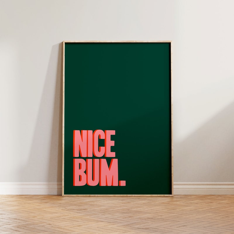 Green Nice Bum Print - Etsy UK