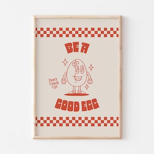 Retro Wall Art, Kitchen Print, Retro Cartoon Poster, Be A Good Egg ...
