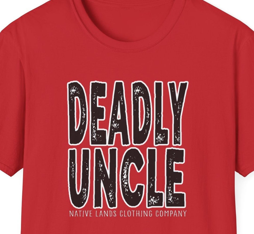 Indigenous Native American Deadly Uncle T-shirt, First Nations Cotton ...