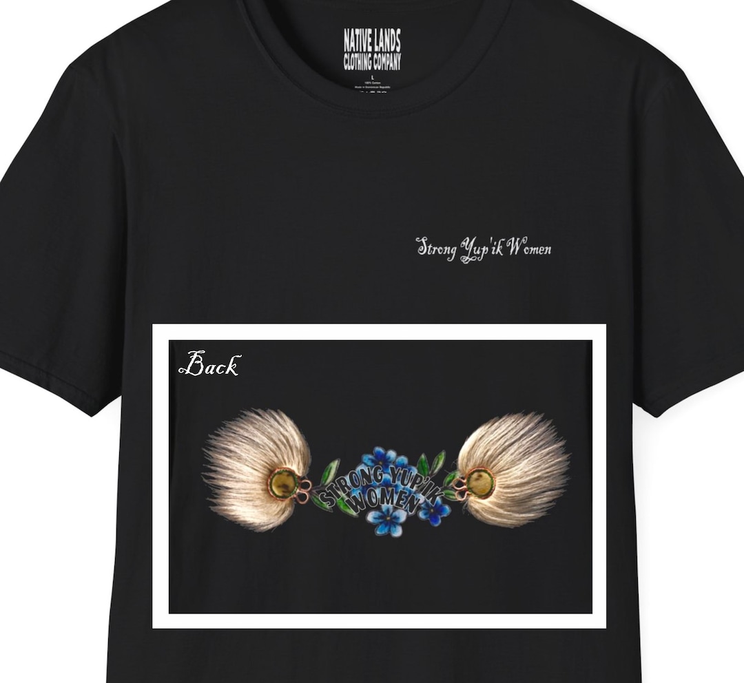 Strong Yupik Women Shirt Cotton First Nations, Indigenous, Canadian ...