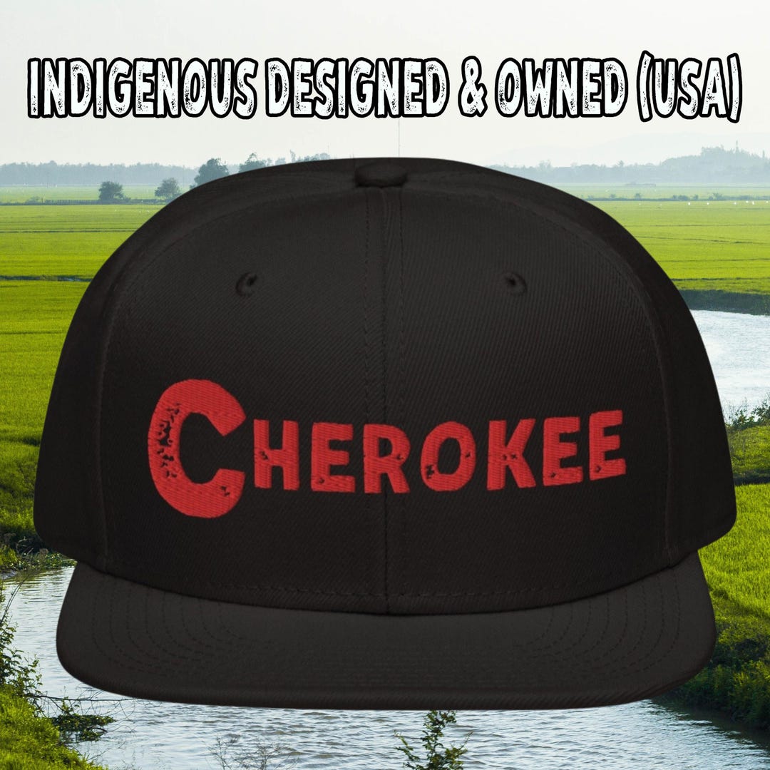Cherokee People Snapback Hat Embroidered - First Nations, Canadian ...