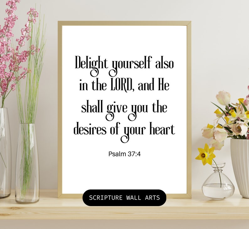 Psalm 37:4 Delight Yourself Also in the Lord Bible Verse - Etsy