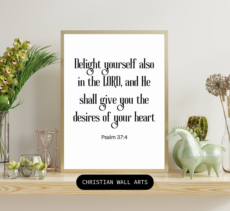 Psalm 37:4 Delight Yourself Also in the Lord Bible Verse - Etsy