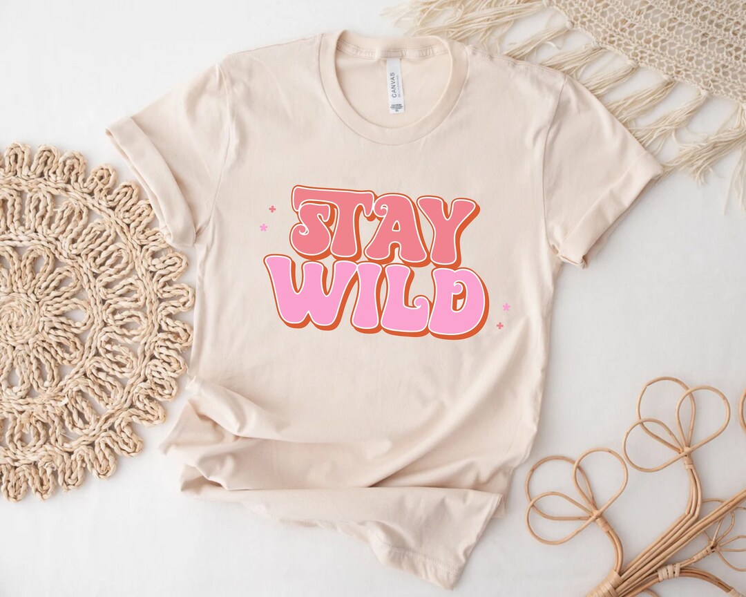 Stay Wild Shirt, Stay, Wild Bachelorette Party Shirt, Wild Babe Shirt ...