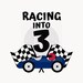 Racing Into 3 SVG, Vintage Race Car SVG, Race Car Clipart, Instant ...